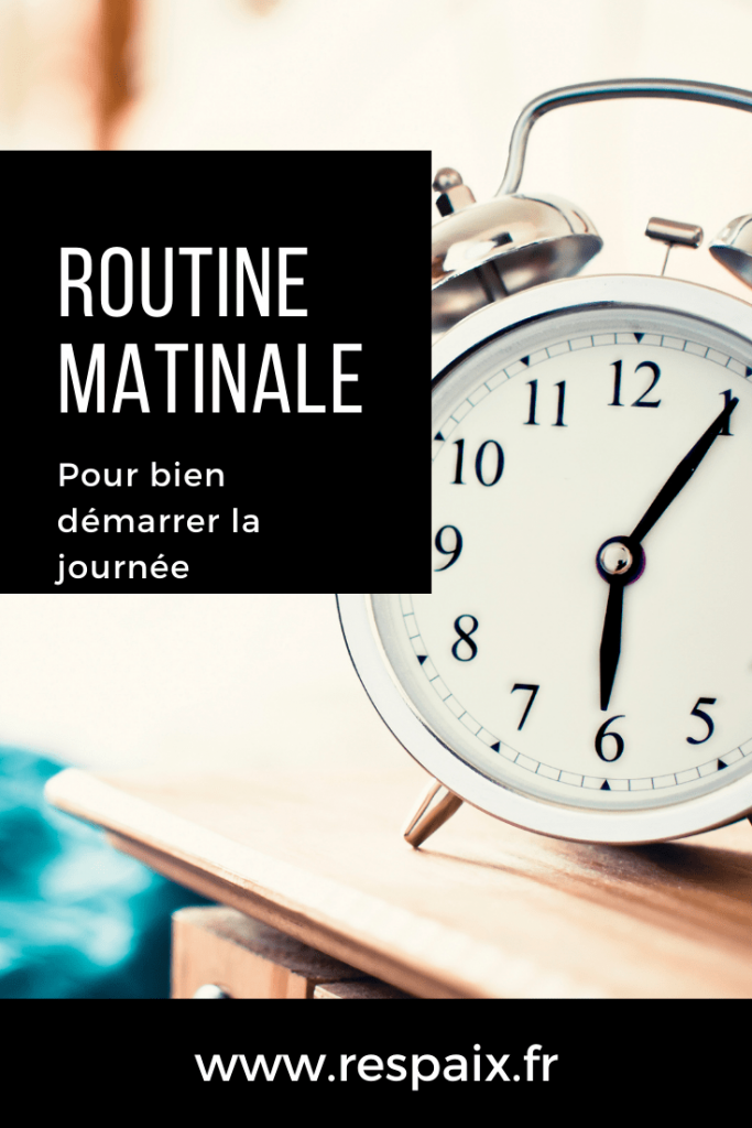 Routine matinale : améliorez votre bien-être- RESPAIX